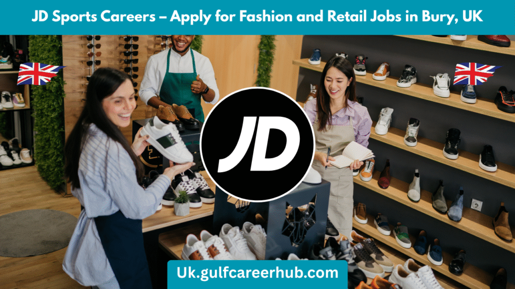 JD Sports Careers – Fashion & Part-Time Jobs in Bury, UK